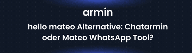 hello mateo Alternative | Chatarmin im Vergleich mit Mateo | Chatarmin
